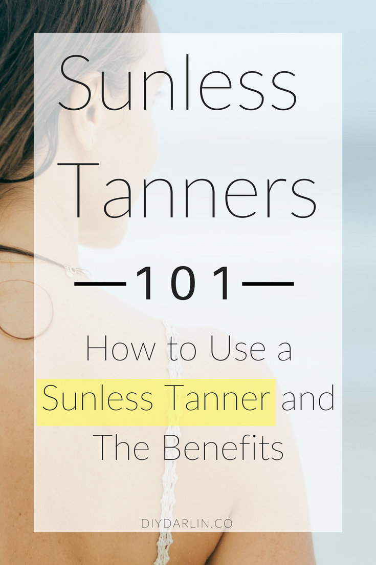 How to Use a Sunless Tanner and The Benefits - DIY Darlin'